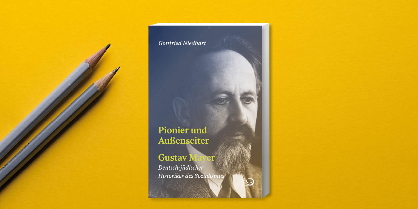 Erste Biografie über Gustav Mayer, Pionier einer Geschichte der ...